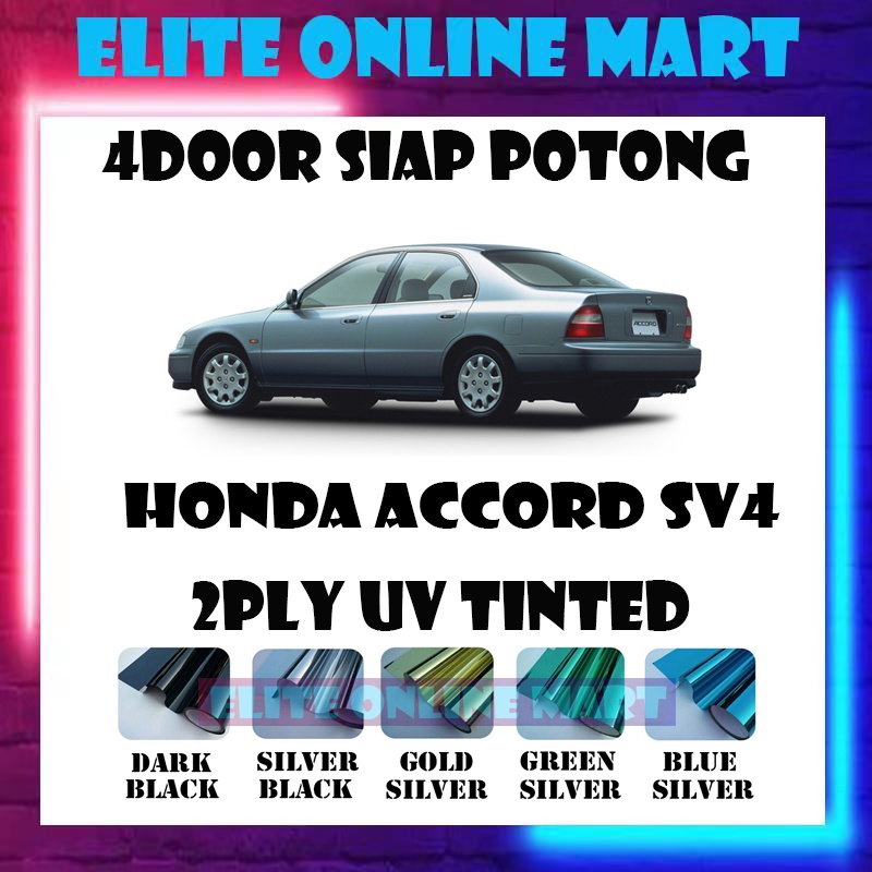 Honda Accord SV4 4 Door Tinted UV 2Ply Siap Potong Tinted Kereta Dark ...