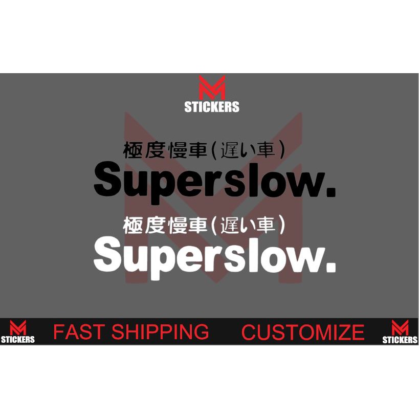 SUPERSLOW CAR STICKER 极度慢车贴纸 MYVI VIVA AXIA VIOS CITY CIVIC HONDA ...