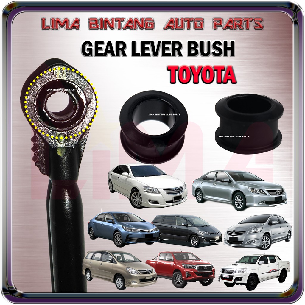 Gear Lever Bush Toyota Camry Vios Altis Hilux Innova Fortuner