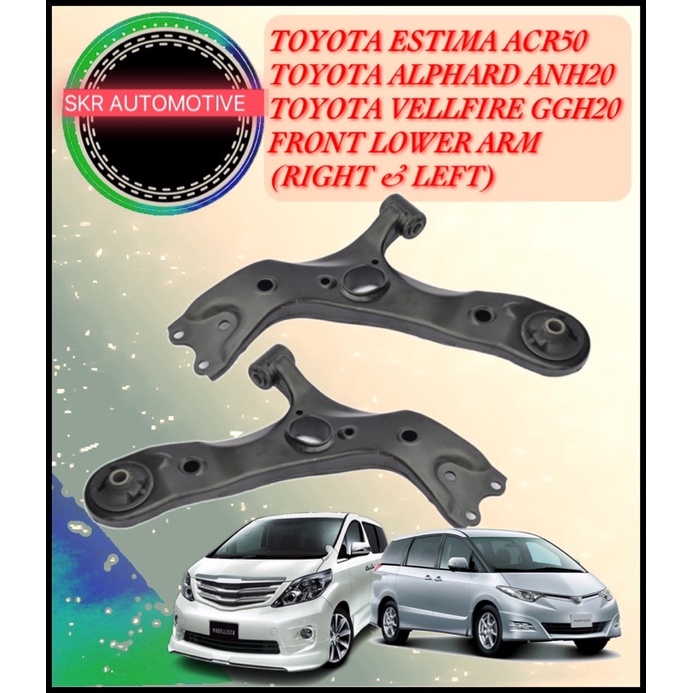 TOYOTA ESTIMA (ACR50),ALPHARD (ANH20),VELLFIRE (GGH20) FRONT LOWER ARM (RIGHT & LEFT) | Shopee ...