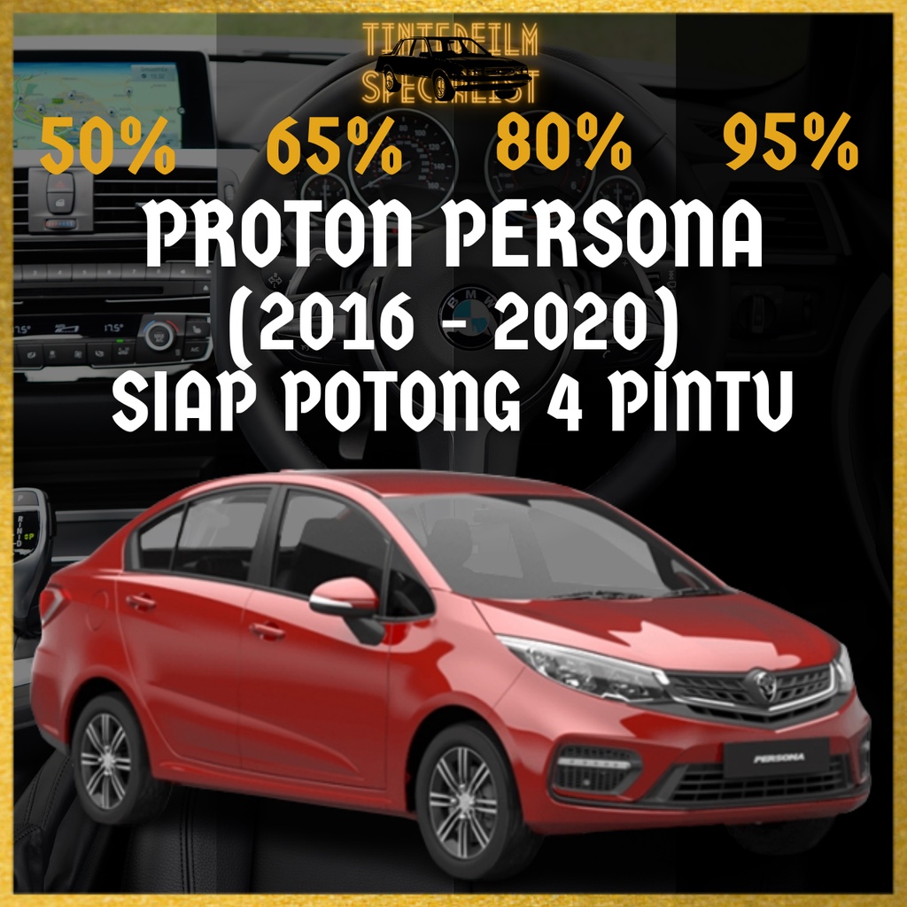 Proton Persona 2016-2020 4 Pintu Siap Potong Tinted Kereta / Proton Persona 4 Door Precut Car ...