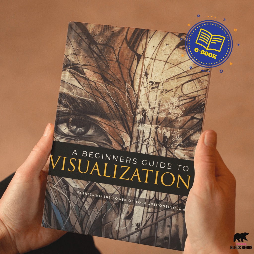 [E-Book] A Beginners Guide To Visualization - Harnessing The Power Of Your Subconscious Mind ...