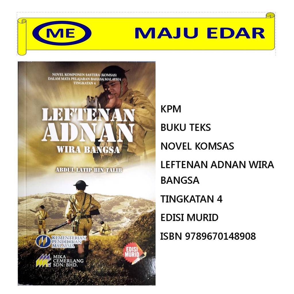 KPM BUKU TEKS NOVEL KOMSAS - LEFTENAN ADNAN WIRA BANGSA - TINGKATAN 4 ...