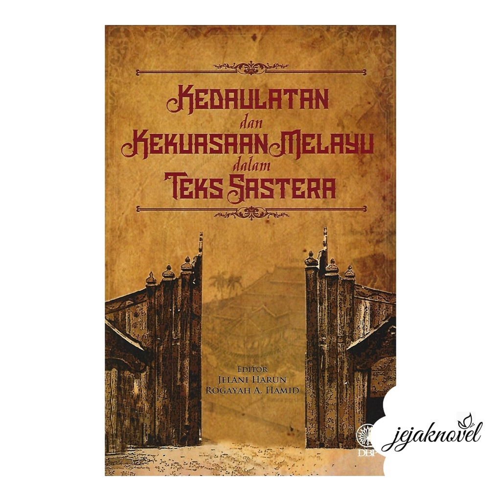 Kedaulatan Dan Kekuasaan Melayu Dalam Teks Sastera | Sejarah | DBP | Shopee Malaysia