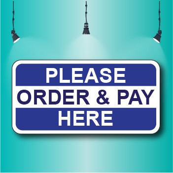 PLEASE ORDER & PAY HERE, PLEASE PAY AT COUNTER, CASHIER, PICK UP, PP ...