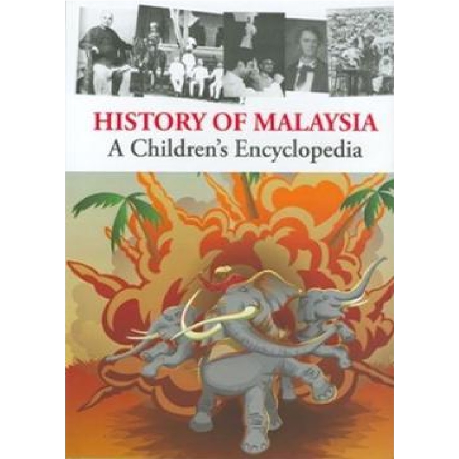 HISTORY OF MALAYSIA: A CHILDREN`S ENCYCLOPEDIA:9780646498270:By TUNKU ...