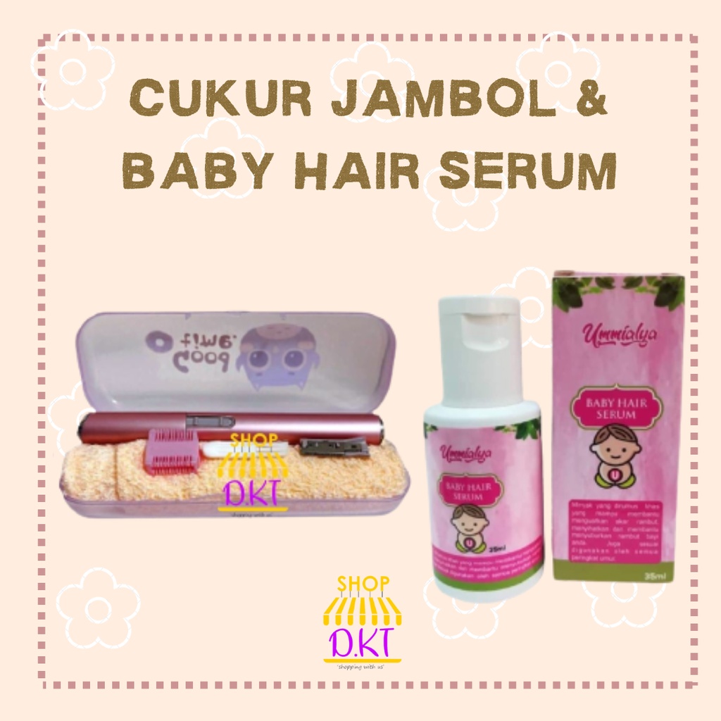UMMIALYA PENCUKUR RAMBUT BABY | CUKUR JAMBUL BABY HAIR SERUM RAMBUT ...