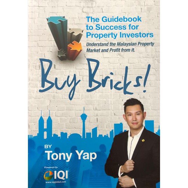 BUY BRICKS!: THE GUIDEBOOK TO SUCCESS FOR PROPERTY INVESTORS ( TONY YAP ...