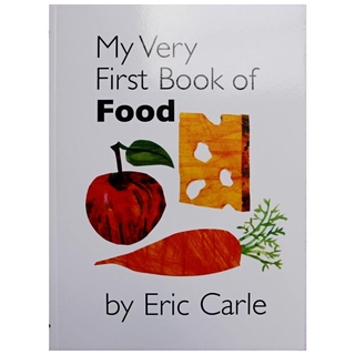 My Very First Book of Food By Eric Carle Educational English Picture ...