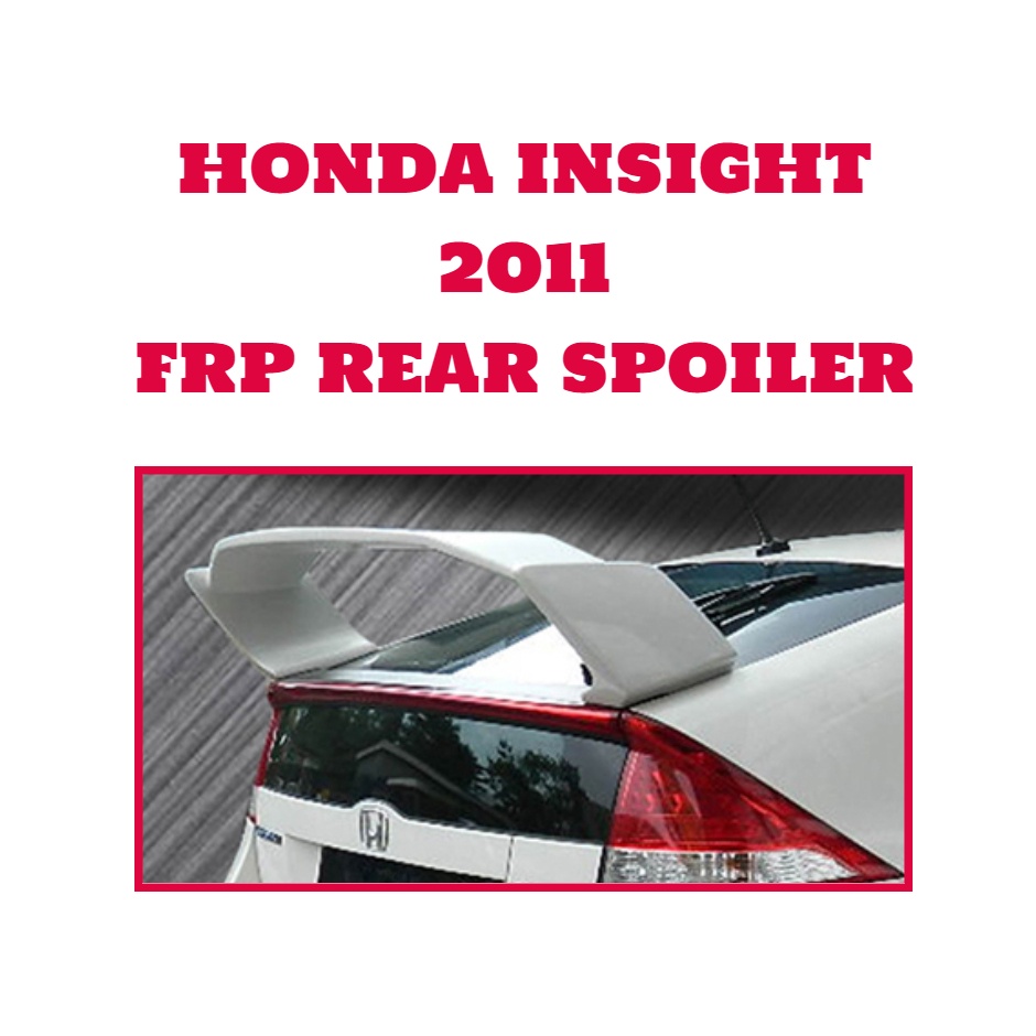 HONDA INSIGHT 2011 FRP REAR SPOILER IN PRIMER NO COLOUR | Shopee Malaysia
