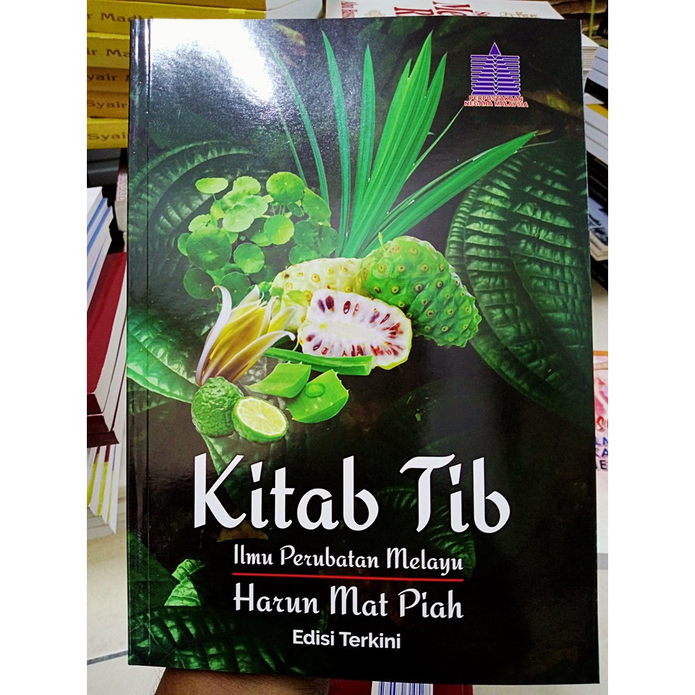 (PNM) KITAB TIB. ILMU PERUBATAN MELAYU (EDISI TERKINI 2019) - HARUN MAT ...