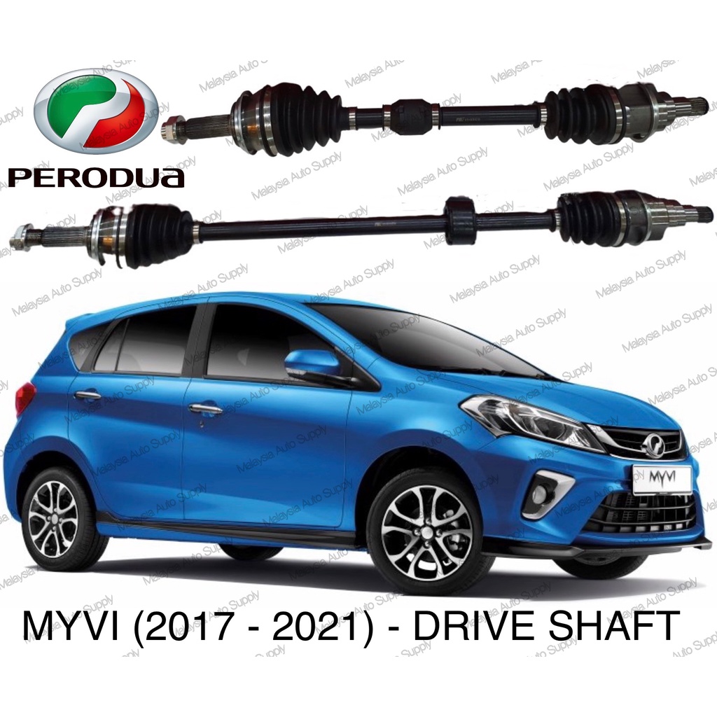 PERODUA MYVI ( 2017 - 2021 ) - DRIVE SHAFT (NEW) DRIVESHAFT 2018 2019 ...