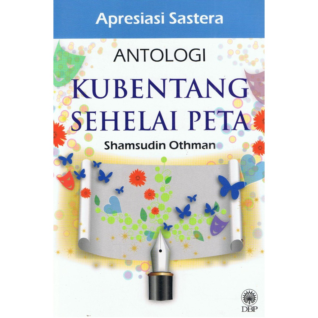 DBP: Apresiasi Sastera Antologi Kubentang Sehelai Peta / Ku Bentang ...