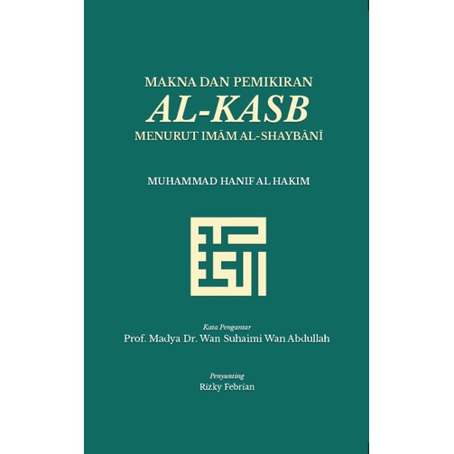 Makna Dan Pemikiran al-Kasb Menurut Imam al-Shaybani | Falsafah ... Makna Dan Pemikiran al-Kasb Menurut Imam al-Shaybani | Falsafah ...
