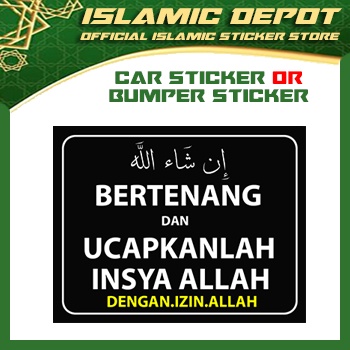 ISLAMIC Car Sticker / PVC Bumper Sticker - Bertenang, InsyaAllah ...