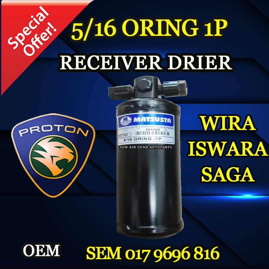 RECEIVER DRIER PROTON WIRA/ ISWARA/ SAGA 5/16 ORING- 1P (CAR AIRCOND ...