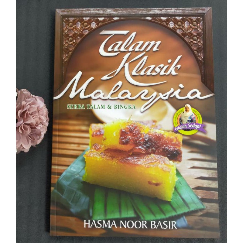 TALAM KLASIK MALAYSIA SERBA TALAM & BINGKA OLEH HASMA NOOR BASIR ...
