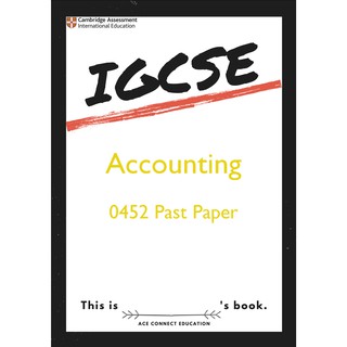Printed Cambridge IGCSE Accounting 0452 Past Paper Exam Year 11 2015 to ...