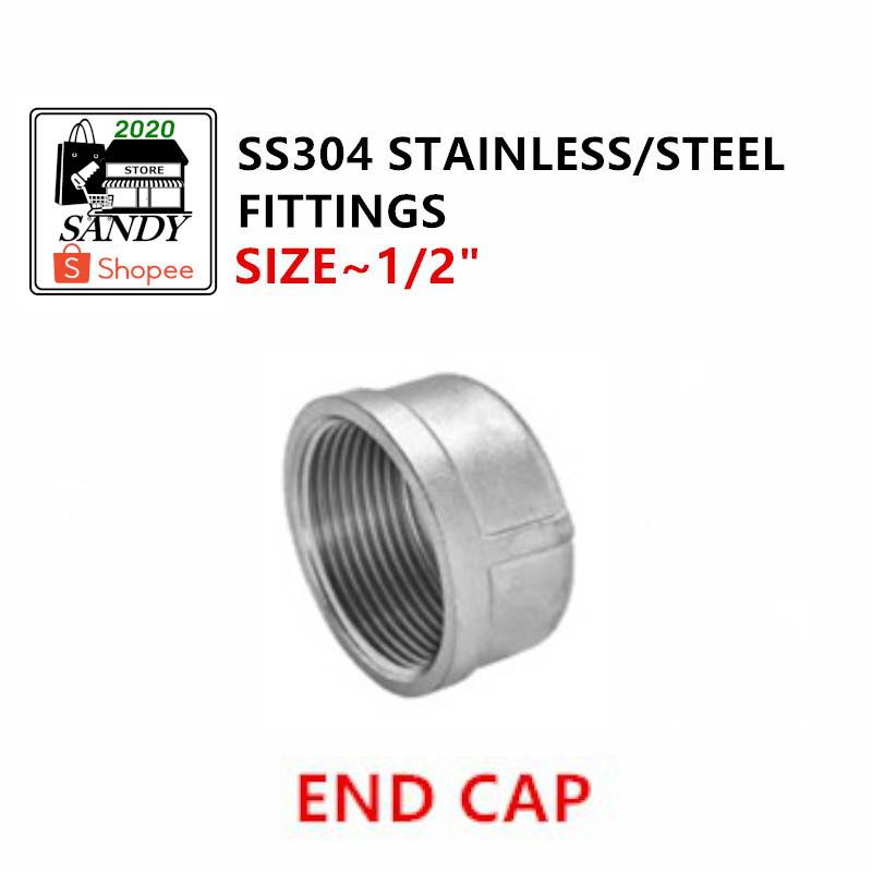 1/2" END CAP~ SUS304 STAINLESS STEEL PIPE FITTINGS | Shopee Malaysia