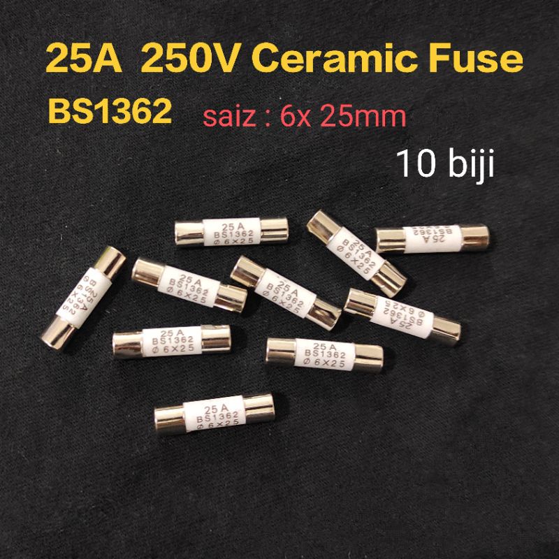 10 Biji 25A 25mm BS1362 6x25mm Ceramic Fuse Plug top Fuse | Shopee Malaysia