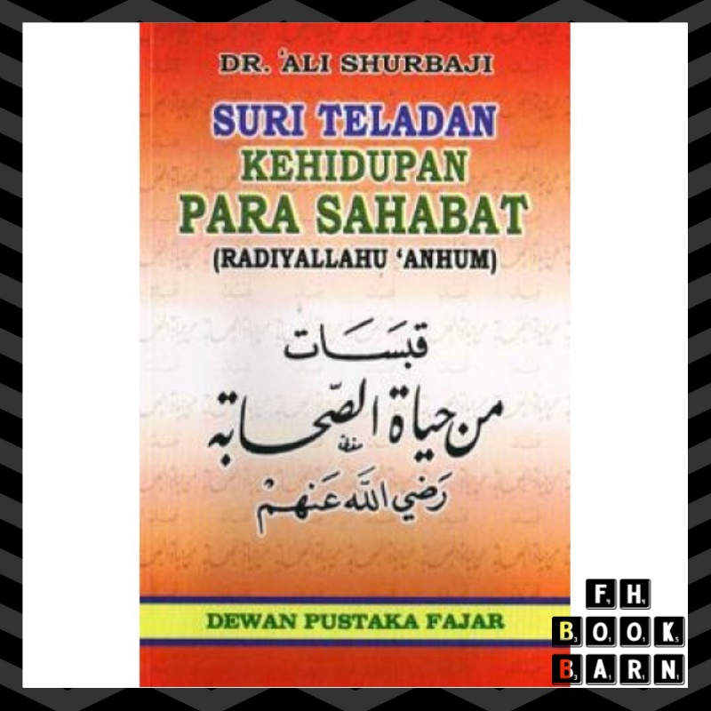 Suri Teladan Kehidupan Para Sahabat (Dewan Pustaka Fajar) | Shopee Malaysia Suri Teladan Kehidupan Para Sahabat (Dewan Pustaka Fajar) | Shopee Malaysia