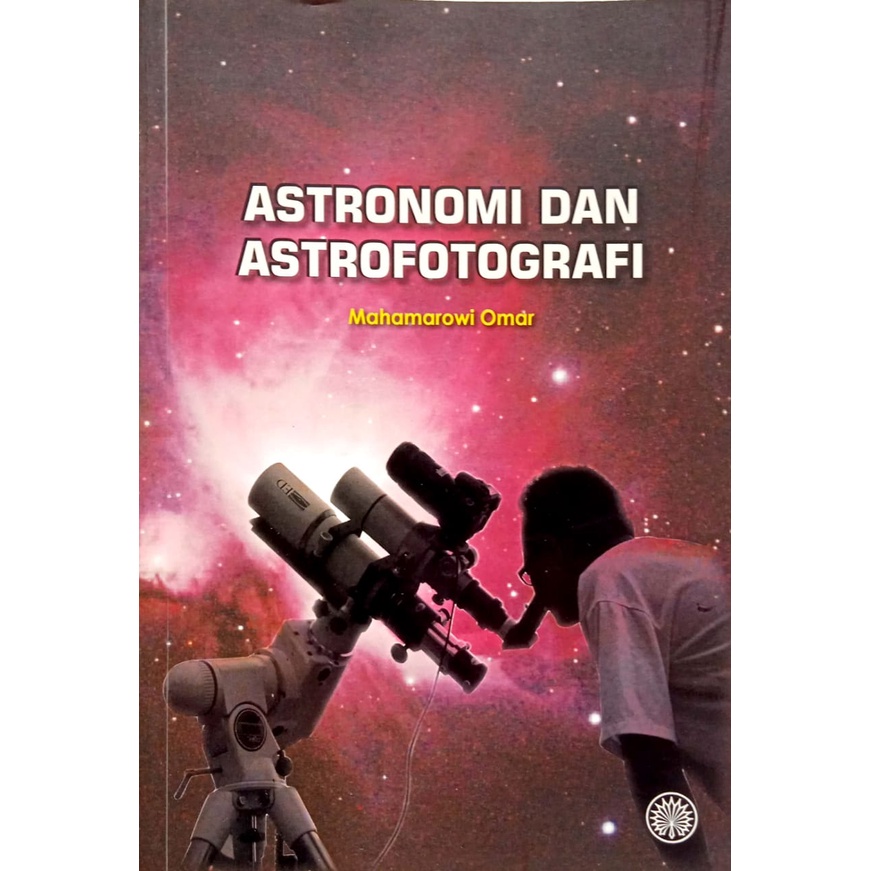 ASTRONOMI DAN ASTROFOTOGRAFI, Mahamarowi Omar (DBP) | Shopee Malaysia