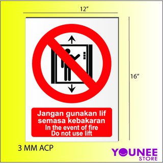 PROHIBITION SIGN / DO NOT USE LIFT IF FIRE / JANGAN GUNA LIFT JIKA ...