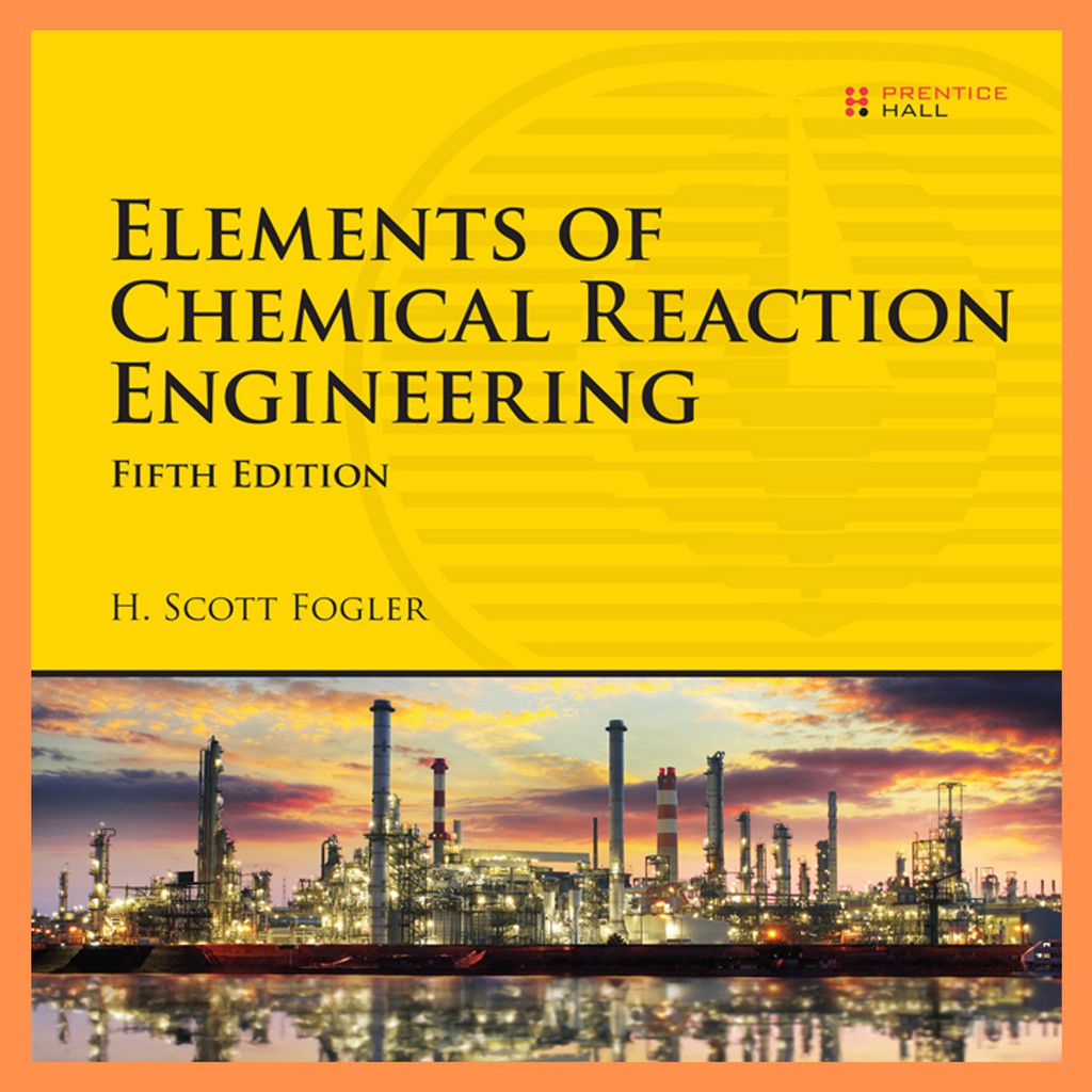 H. Scott Fogler - Elements of Chemical Reaction Engineering #5th ...