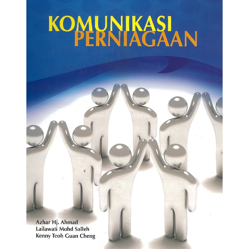 Komunikasi Perniagaan - Azhar Hj Ahmad. Lailawati Mohd Salleh, Kenny ...