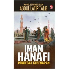 Buku Imam Hanafi - Pendebat Kebenaran - 224 ms - Novel Sejarah Islam ...