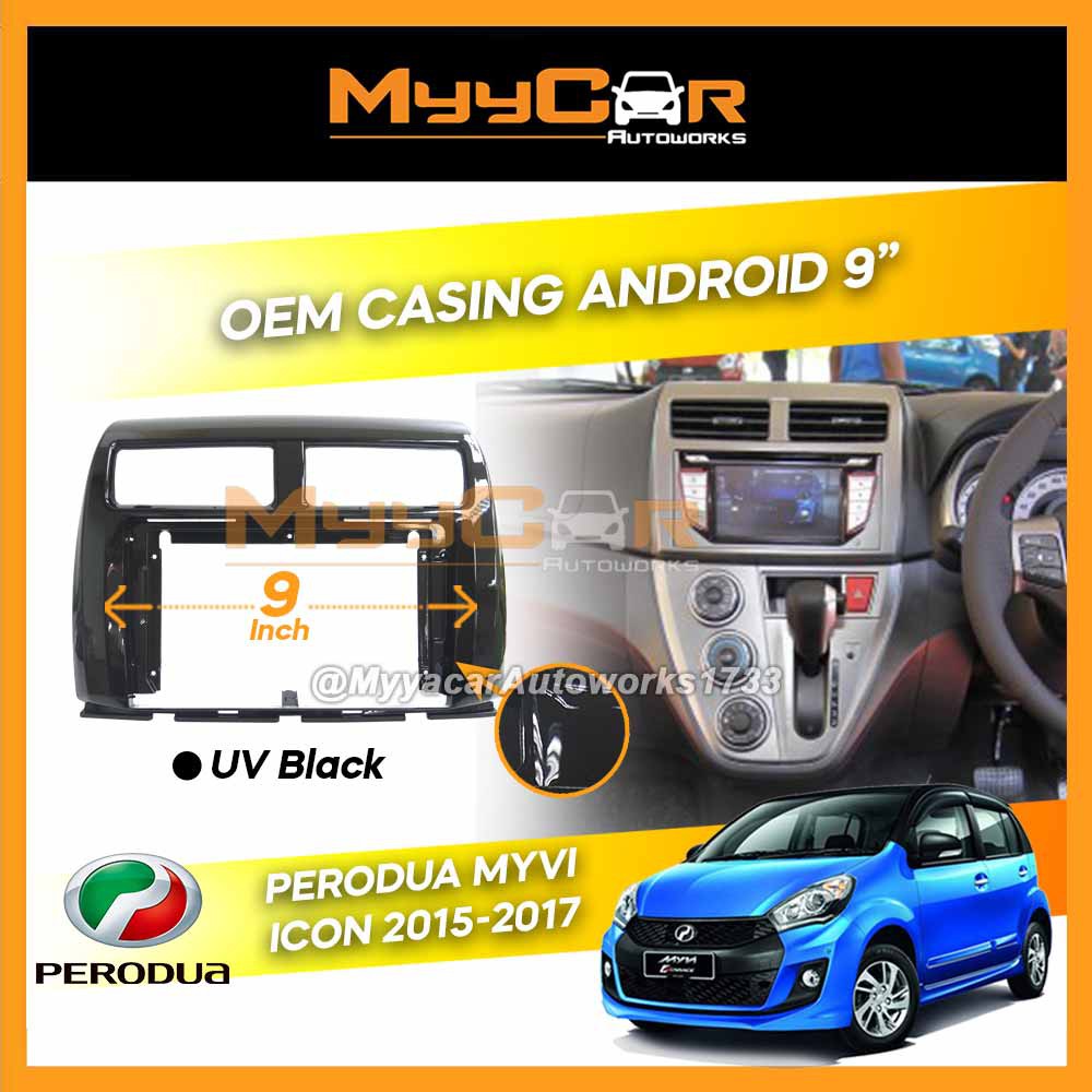 Perodua Myvi Icon 2015-2017 (UV Black) Big Screen Casing Android Player ...