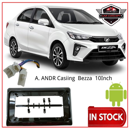 Car Concept Empire Android Casing Perodua Bezza 10Inch Car Accessories ...