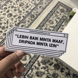 LEBIH BAIK MINTA MAAF DARIPADA MINTA IZIN (sticker) | Shopee Malaysia