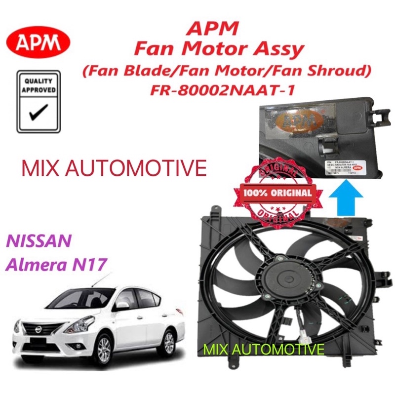 APM RADIATOR FAN MOTOR SET NISSAN ALMERA N17L ( FAN MOTOR / FAN BLADE / FAN SHROUD ) ! | Shopee ...