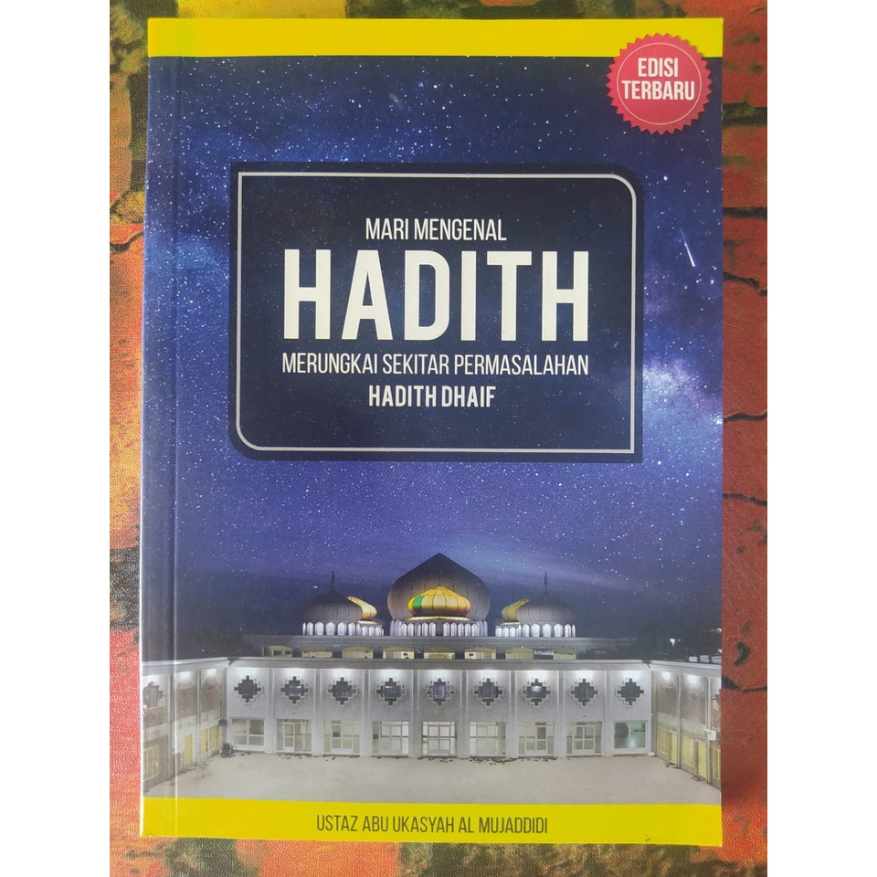 Kitab Mari Mengenal Hadith (Merungkai sekitar permasalahan hadith dhaif ...