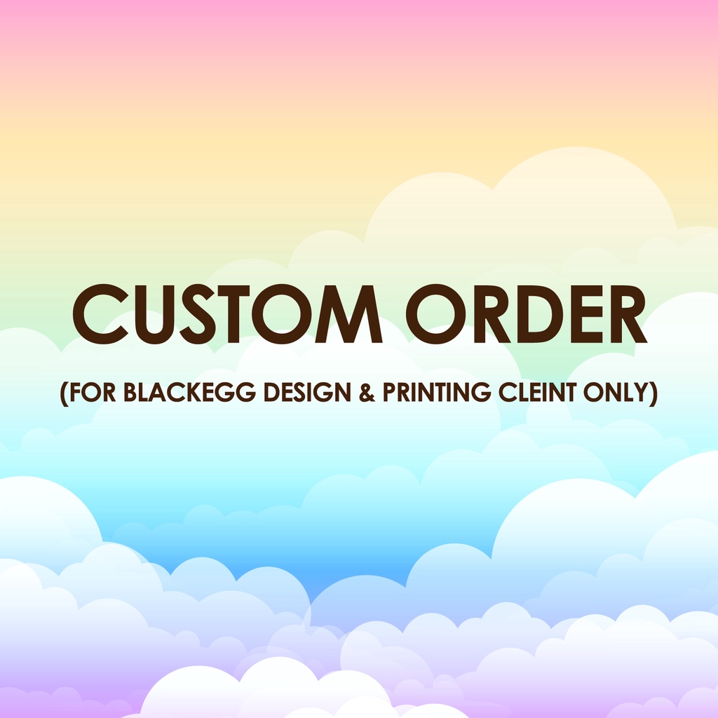 TOP UP/ CUSTOM PRINTING ORDER/ CUSTOM DESIGN FEES (USE SHOPEE LOGISTICS ...