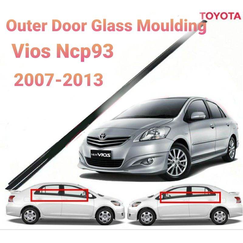 Toyota Vios NCP93 (2007 - 2012) Outer Door Glass Moulding Original Type ...