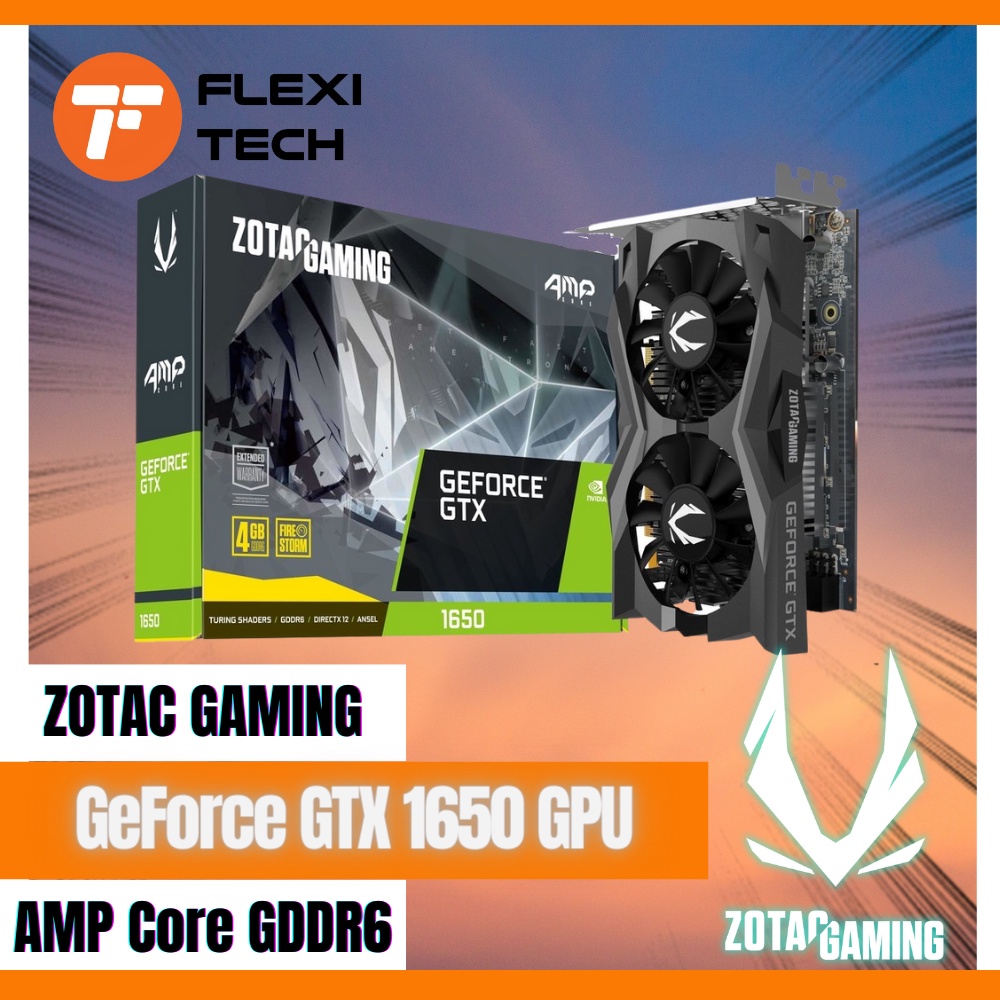Flexi Tech ZOTAC GAMING GeForce GTX 1650 AMP Core 4GB GDDR6 GPU Graphics Card | Shopee Malaysia