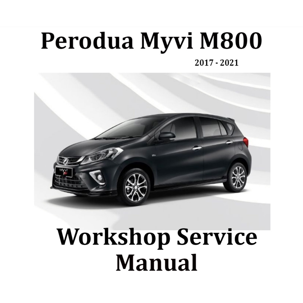 Perodua Myvi M800 2017 - 2021 Workshop Repair Service Manual | Shopee Malaysia