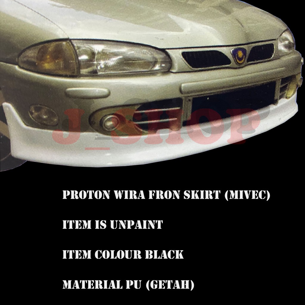 PROTON WIRA/SATRIA FRONT SKIRT (MIVEC) (MATERIAL PU) (GETAH) (UNPAINT ...