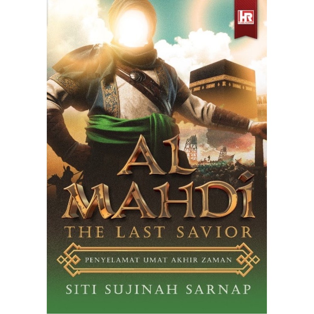 Buku Al Mahdi / The Last Saviour / Penyelamat Ummah Akhir Zaman / Sirah ... Buku Al Mahdi / The Last Saviour / Penyelamat Ummah Akhir Zaman / Sirah ...