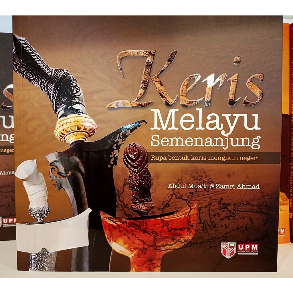 (UPM) KERIS MELAYU SEMENANJUNG: Rupa Bentuk Keris Mengikut Negeri ...