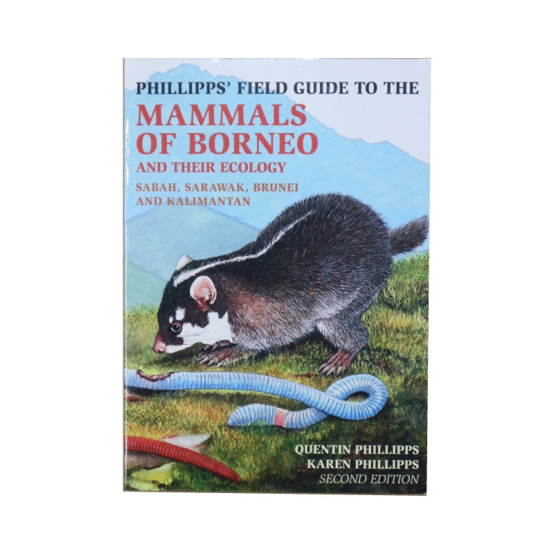 Sabah Book - Phillipp's Field Guide: Mammals of Borneo and Their ...