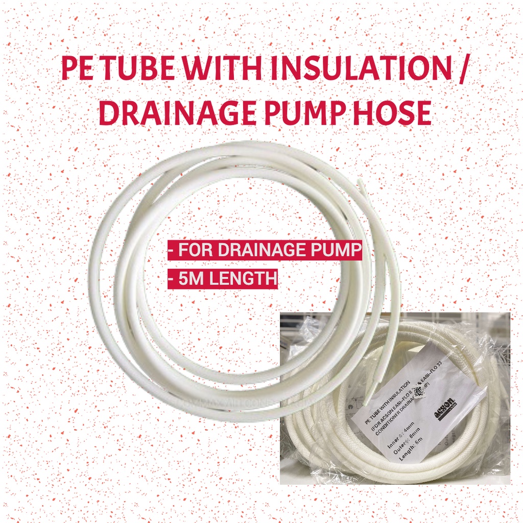 PE Tube With Insulation / Drainage Pump Hose (5 meter) | Shopee Malaysia