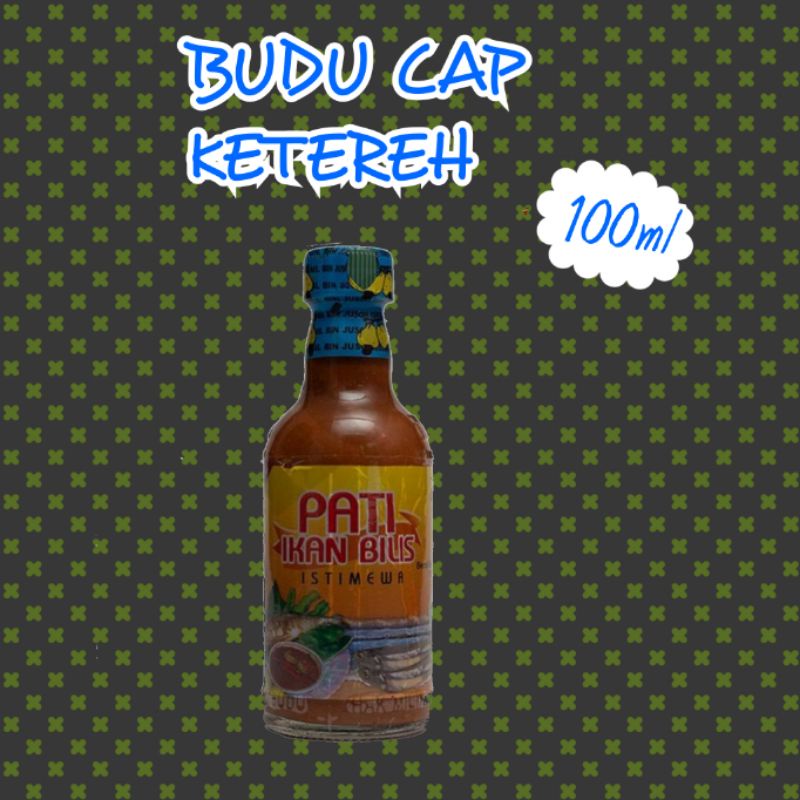 BUDU CAP KETEREH KELATE ( 100ml ) | Shopee Malaysia