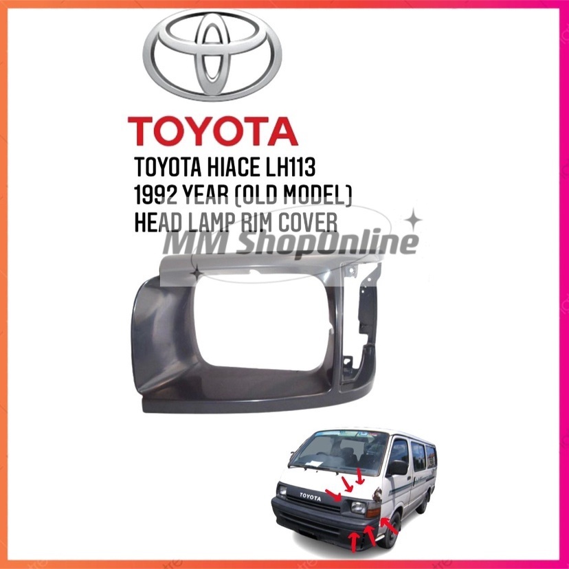 TOYOTA HIACE LH113 1992 YEAR OLD MODEL HEAD LAMP RIM COVER | Shopee Malaysia