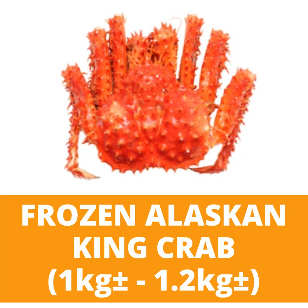 Alaskan King Crab (1kg± -1.2kg±) 阿拉斯加 帝王蟹 Sung Tao Frozen Seafood ...