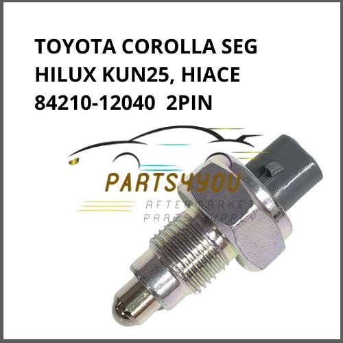 TOYOTA COROLLA SEG, HILUX KUN25, HIACE KDH200, INNOVA - REVERSE SWITCH ...