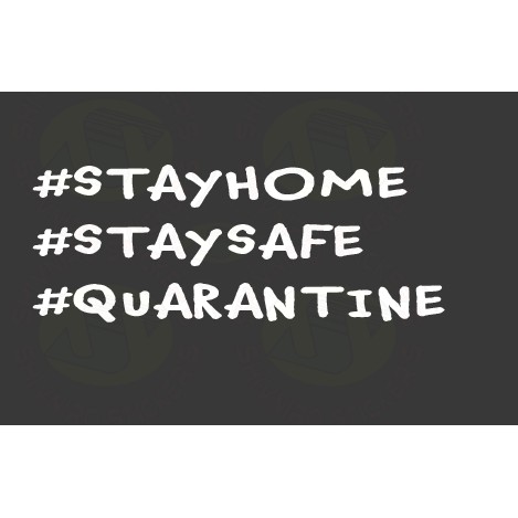#stayhome|#staysafe|Quarantine|Covid19|Corona|STIKER KERETA|STICKER MOTO| STICKER CERMIN|STICKER ...