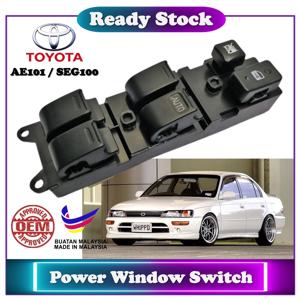 Totoya Corolla AE101 SEG100 】 Power Window Switch / Suis Tingkap / Main & Sub ( 1991 - 1998 ...